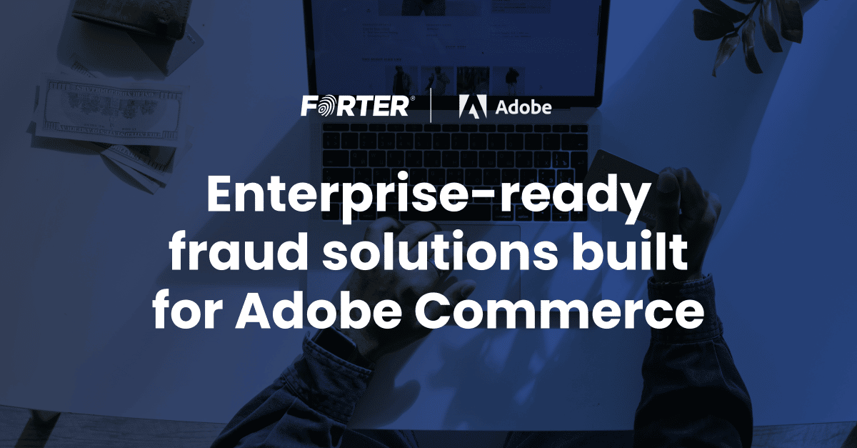 Enterprise-ready fraud solutions built for Adobe Commerce – Forter