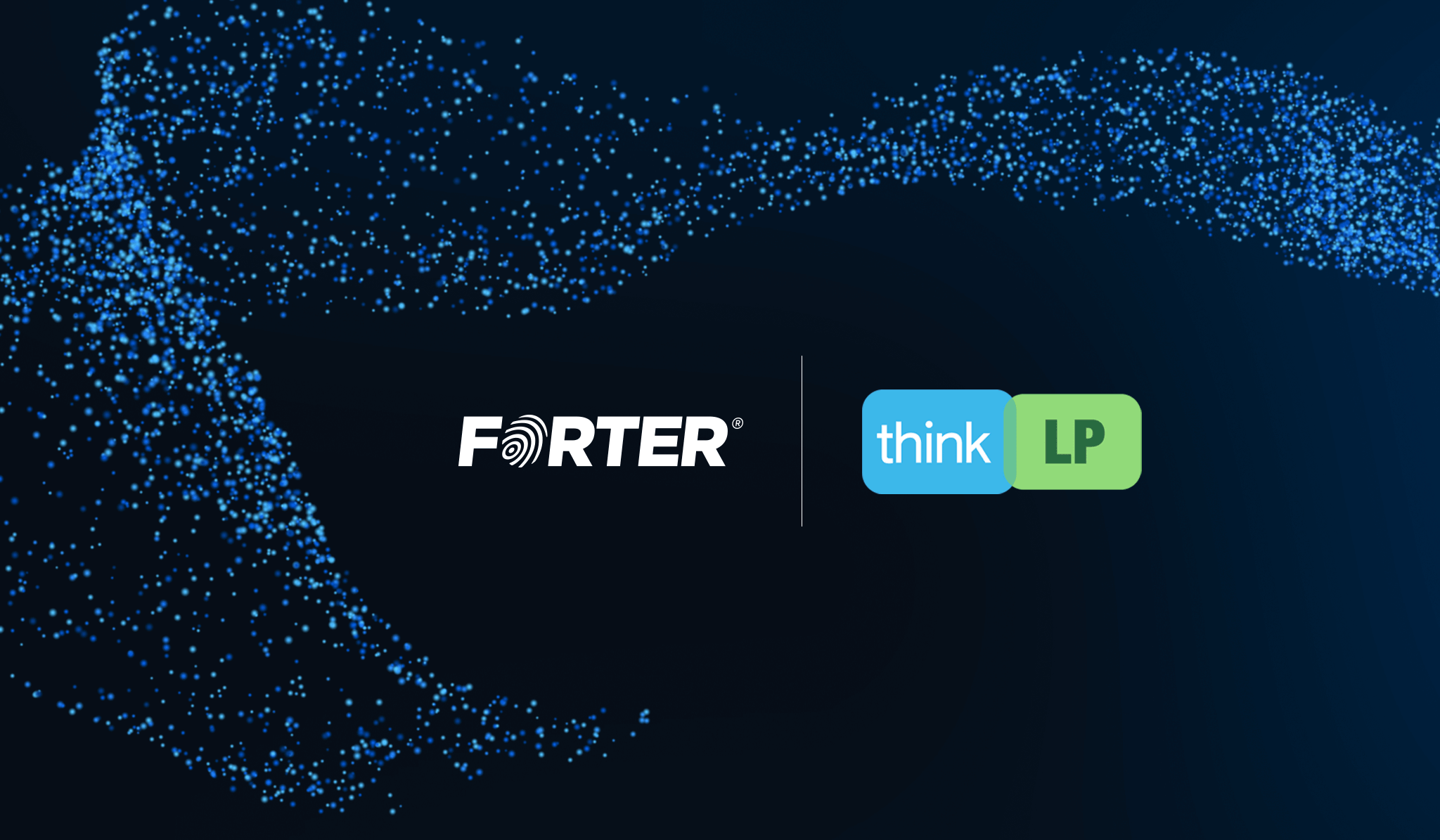 Forter and ThinkLP – Forter
